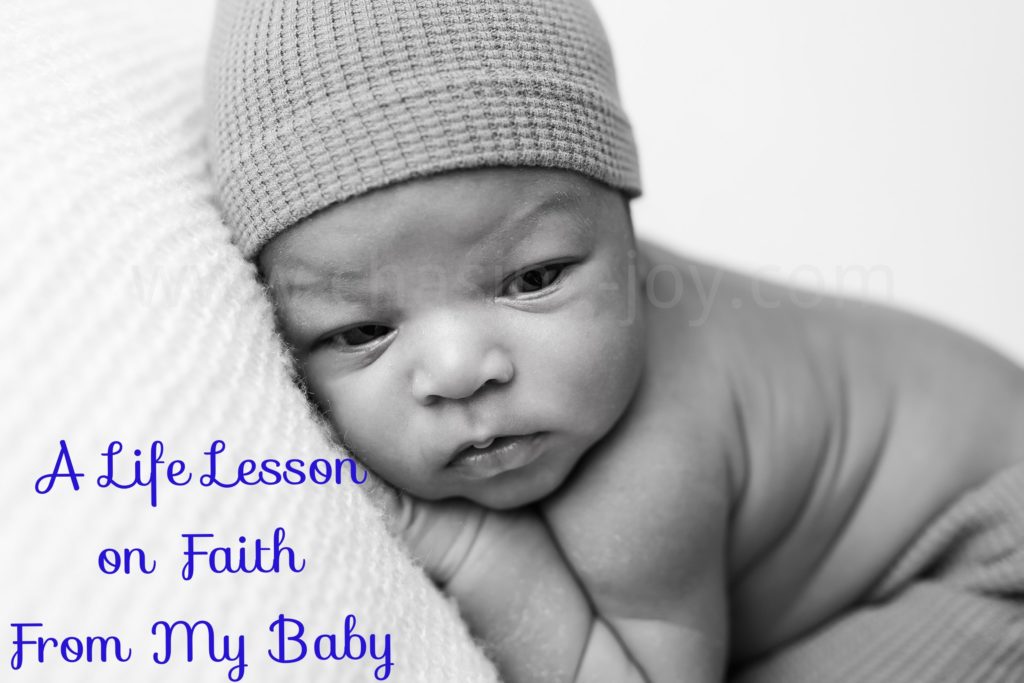 A Life Lesson on Faith From My Baby - Chasing Joy